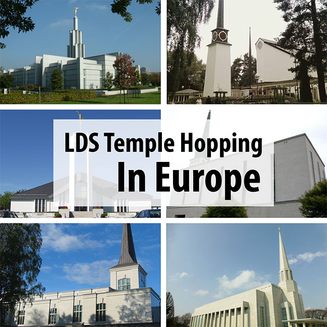 LDS Temple Hopping in Europe!